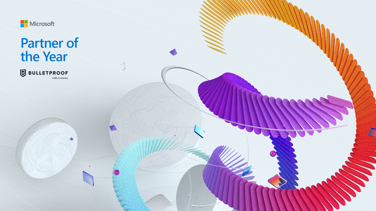 Bulletproof recognized as the winner of 2021 Microsoft Security Partner ...